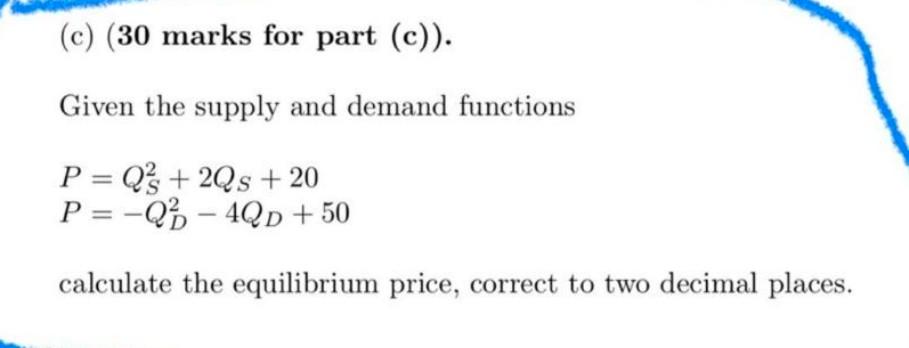 Solved (c) (30 marks for part (c)). Given the supply and | Chegg.com Solved (c) (30 marks for part (c)). Given the supply and | Chegg.com