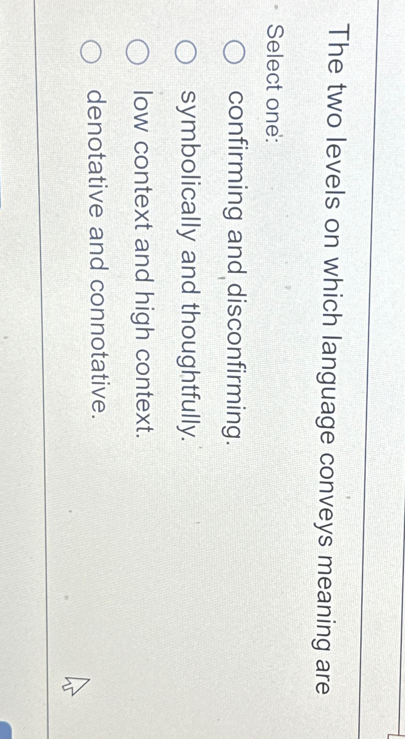 Solved The two levels on which language conveys meaning | Chegg.com