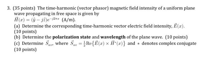 Solved 3. (35 points) The time-harmonic (vector phasor) | Chegg.com