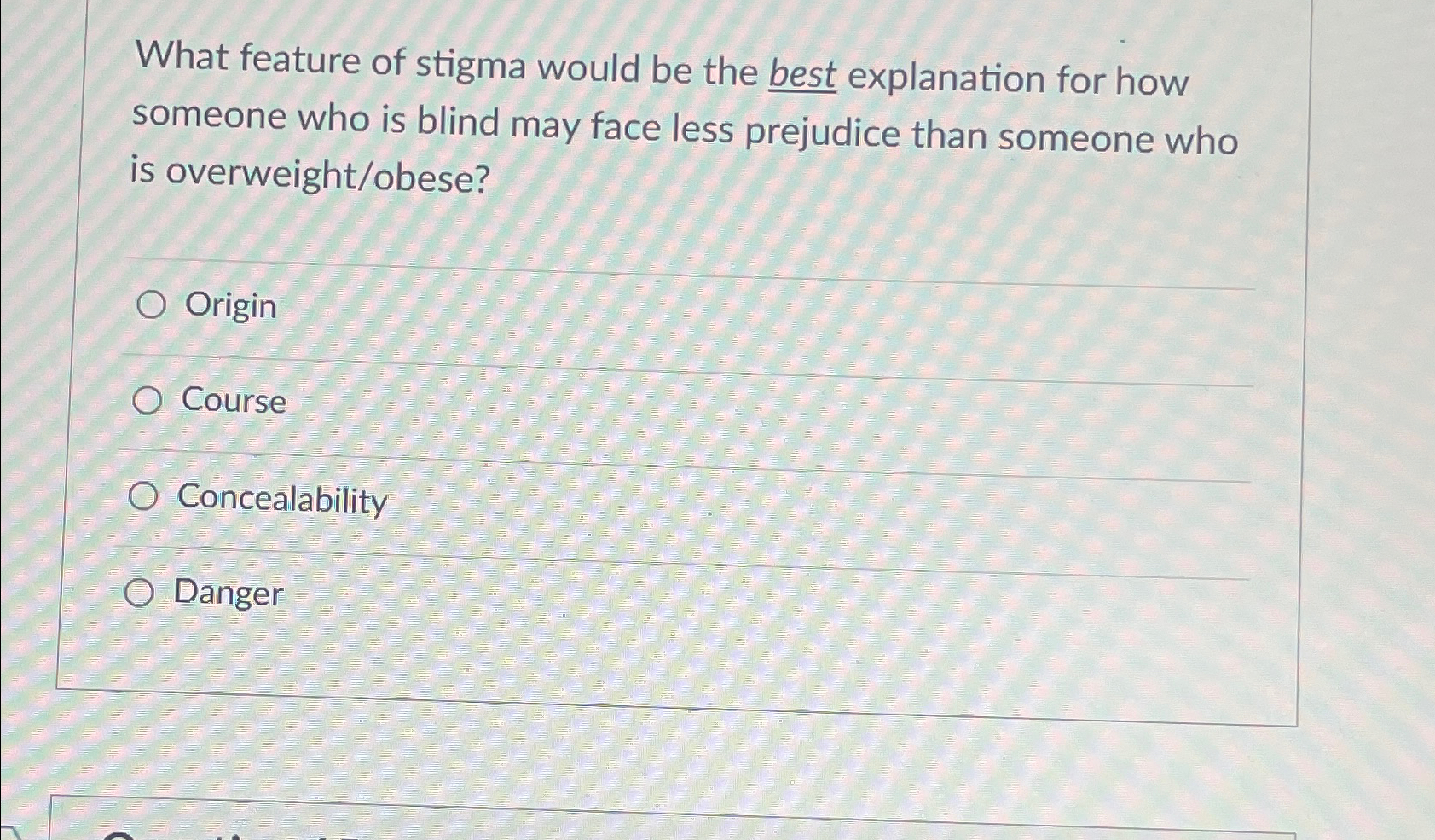 Solved What feature of stigma would be the best explanation | Chegg.com