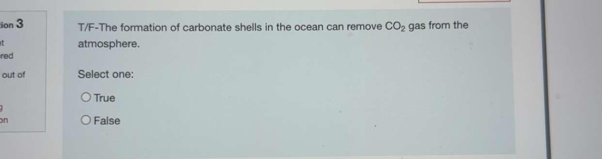 Solved T/F-The formation of carbonate shells in the ocean | Chegg.com