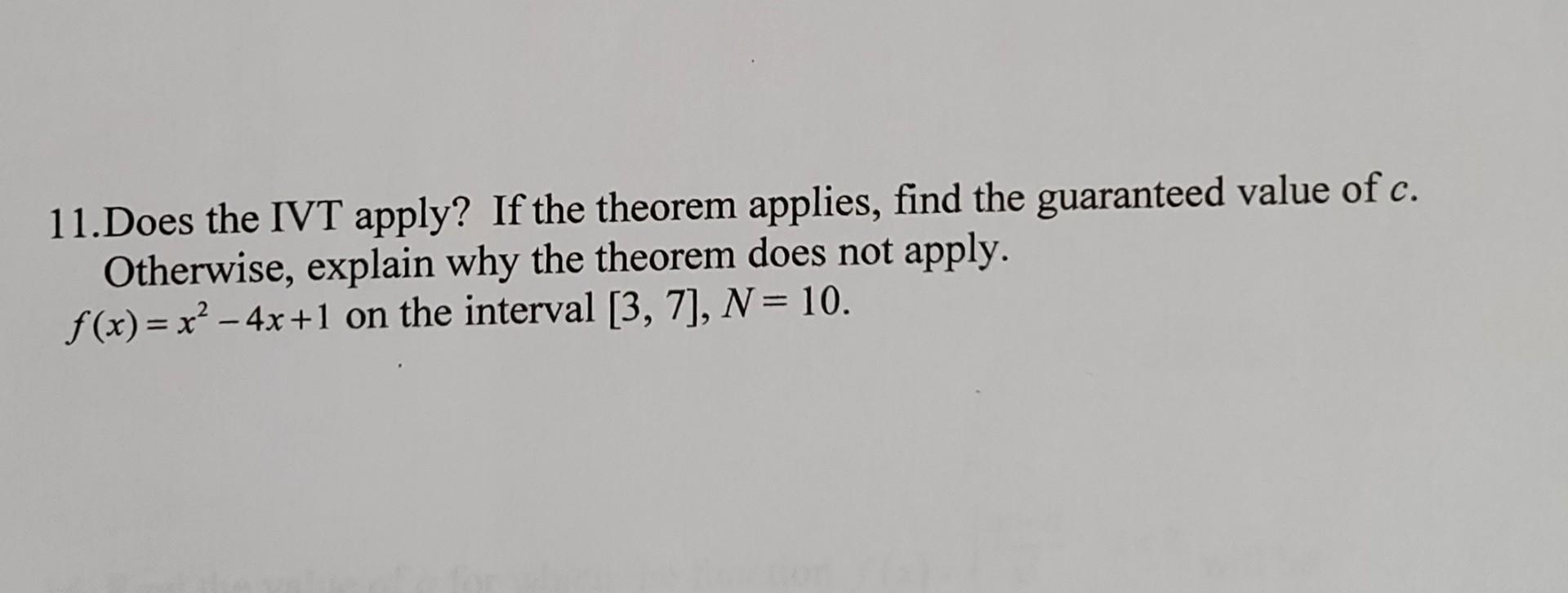 Solved 11.Does the IVT apply? If the theorem applies, find | Chegg.com