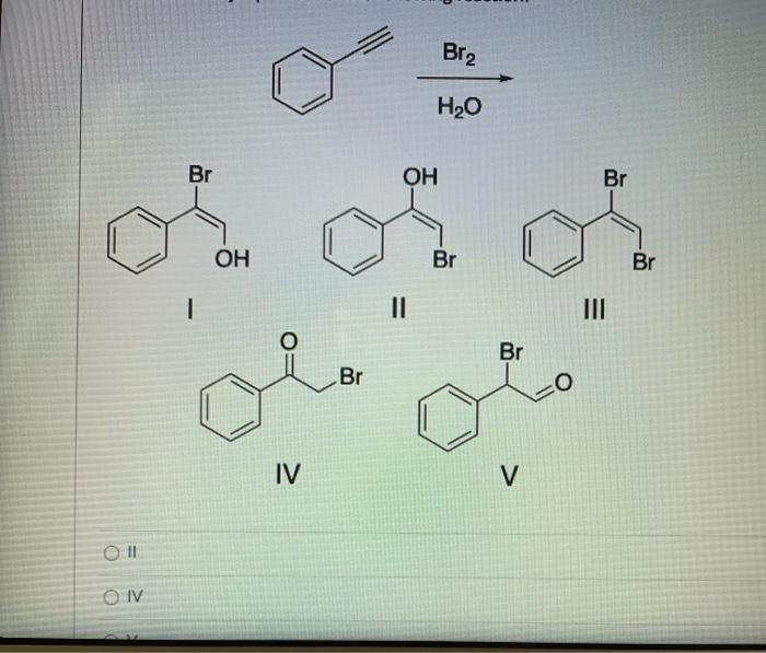 Solved Br2 H2O Br OH Br ca OH Br Br I II III Br Br 0 IV V | Chegg.com