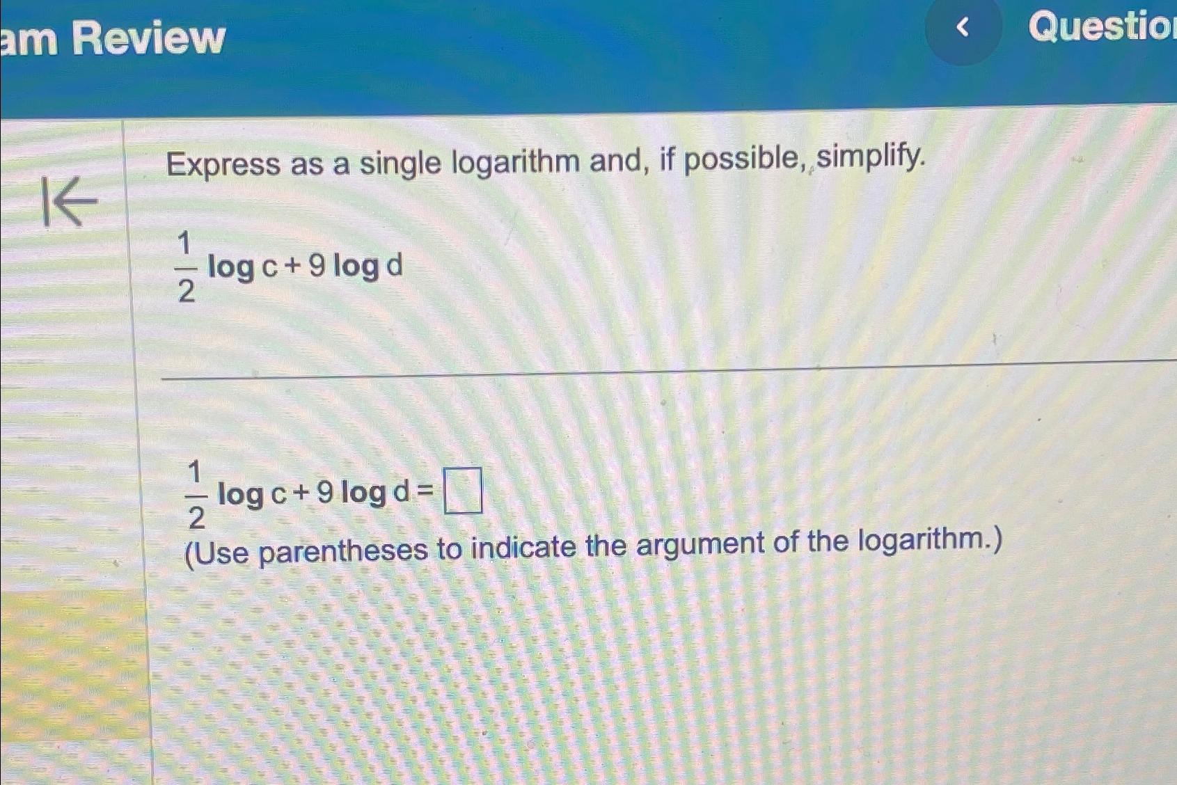 Solved QuestioExpress as a single logarithm and, if | Chegg.com