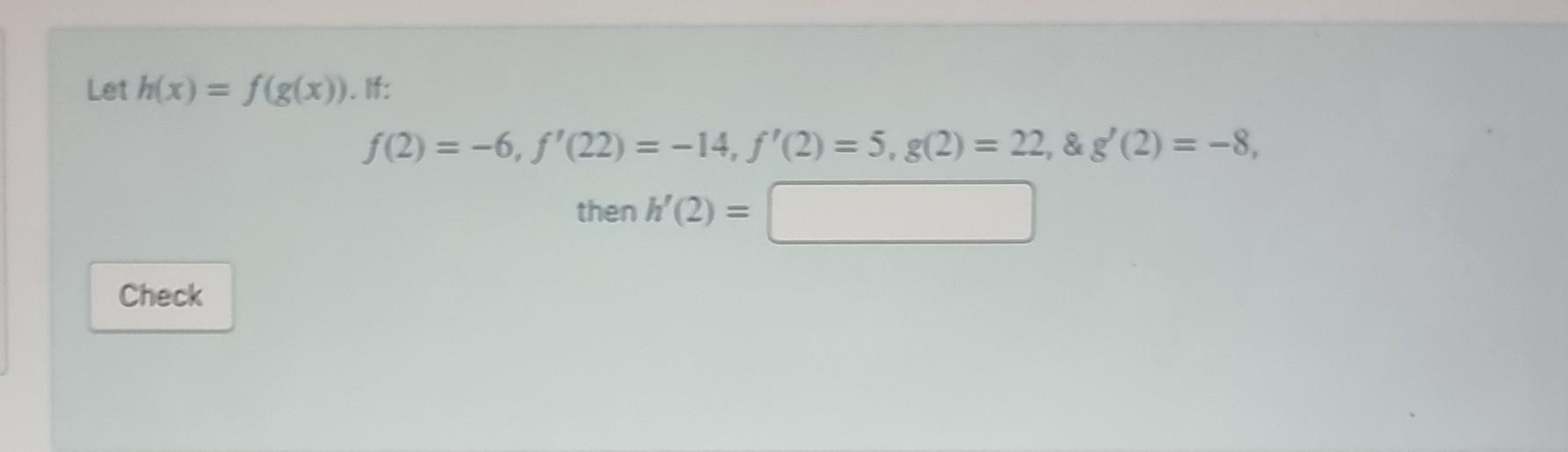 Solved Let h(x)=f(g(x)). If: | Chegg.com