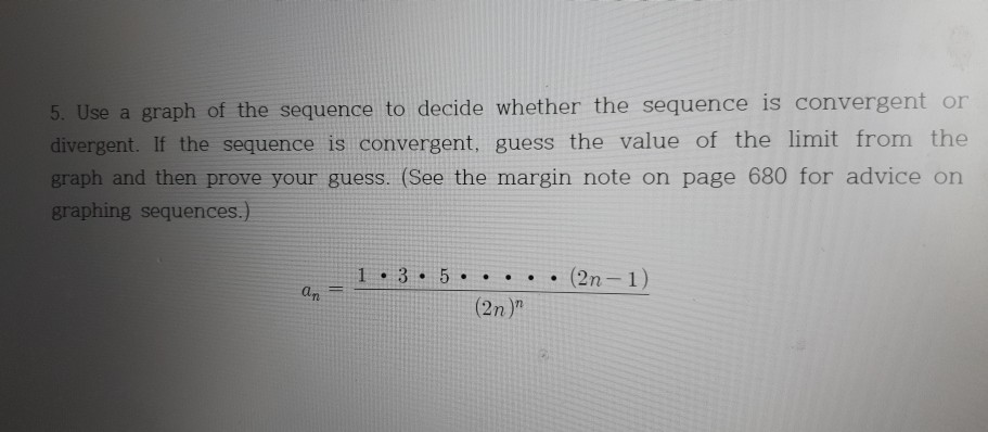 Solved 5. Use a graph of the sequence to decide whether the | Chegg.com