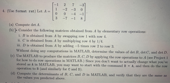Solved -3] 2 7 1 -2 -3 0 4. (Use format rat) Let A -4 -1 3 | Chegg.com