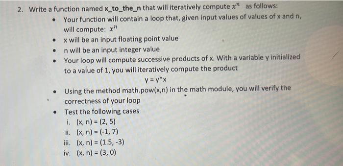 Solved 2. Write a function named x_to_the_n that will | Chegg.com