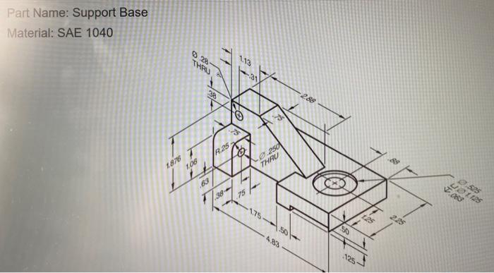 Solved a machine shop needs design plans for a supportbase | Chegg.com