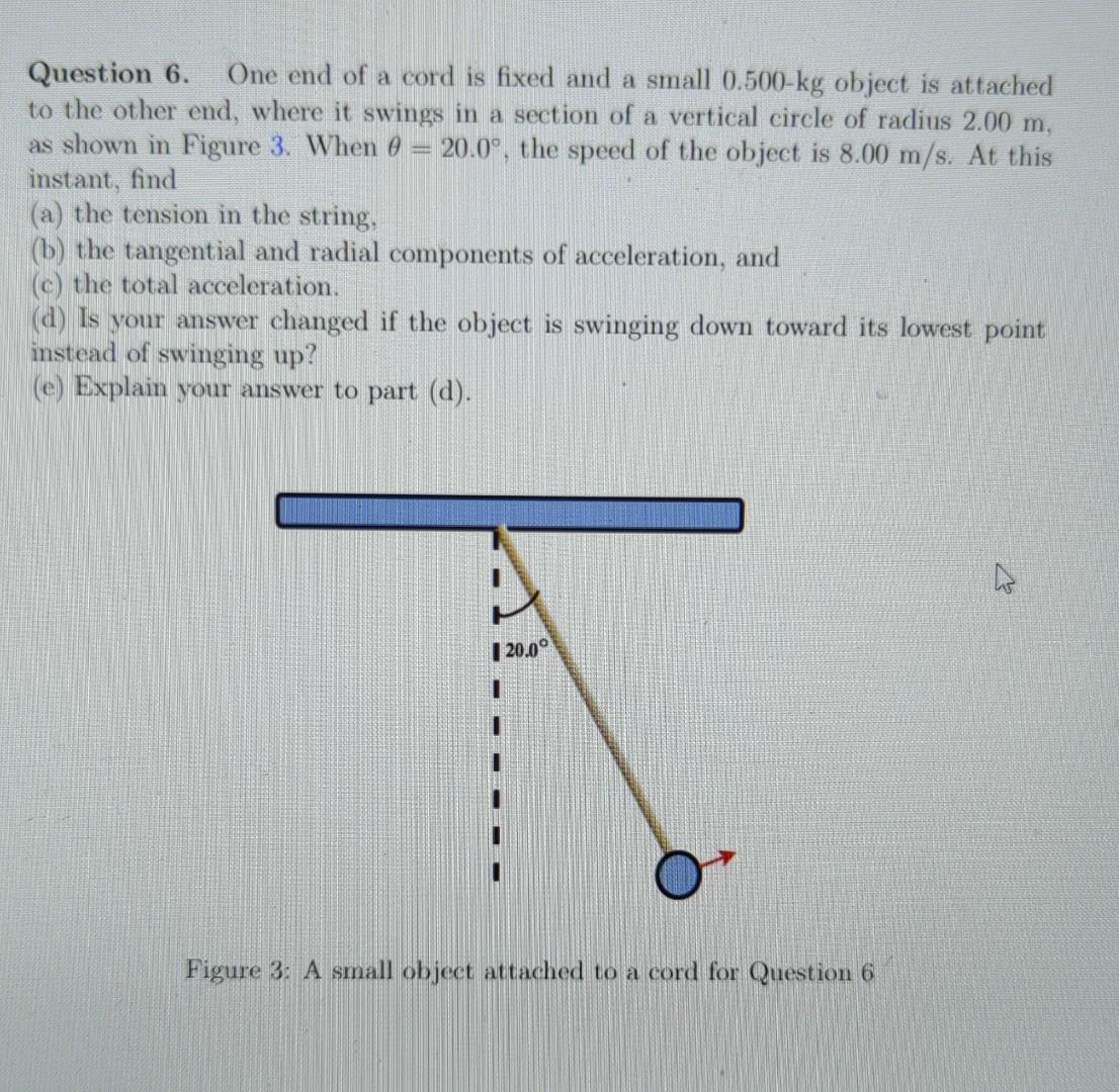 Solved Question 6. One end of a cord is fixed and a small | Chegg.com