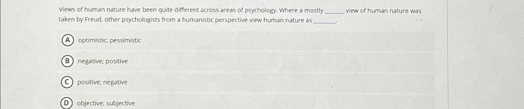 Solved Views of human nature have been quite different | Chegg.com