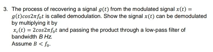 Solved 3. The process of recovering a signal g(t) from the | Chegg.com