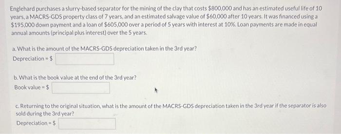 Englehard purchases a slurry-based separator for the | Chegg.com