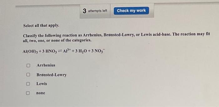 Solved Classify the following reaction as Arrhenius, | Chegg.com