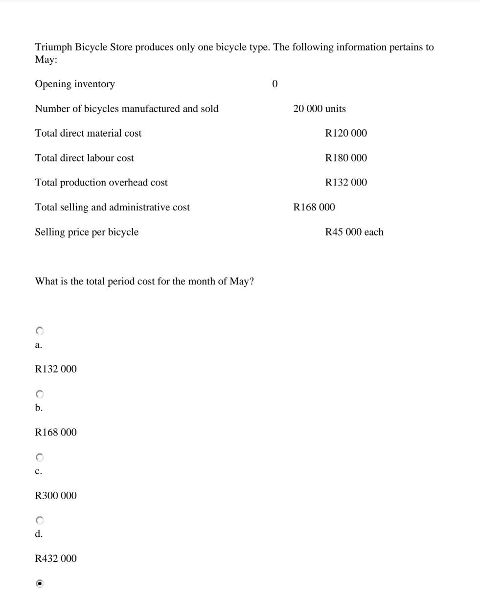 Solved Triumph Bicycle Store produces only one bicycle type. | Chegg.com