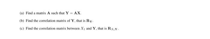 Solved Let X be a 4-dimensional random vector defined as | Chegg.com