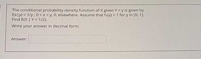 Solved The conditional probability density function of X | Chegg.com