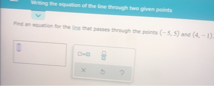 Solved Writing the equation of the line through two given | Chegg.com