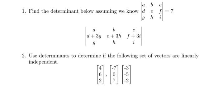 Solved 1. Find the determinant below assuming we know | Chegg.com