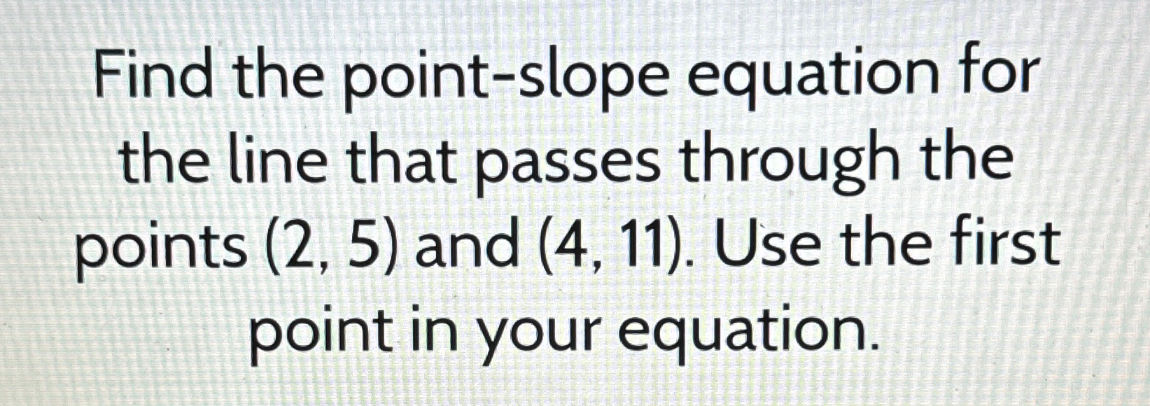 Solved Find the point-slope equation for the line that | Chegg.com
