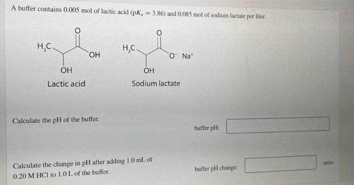 Solved A buffer contains 0.005 mol of lactic acid ( pKa=3.86 | Chegg.com