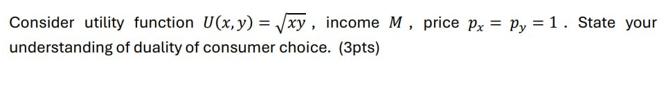 Solved Consider utility function U(x,y)=xy2, ﻿income M, | Chegg.com