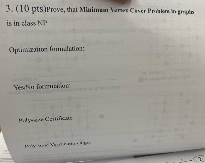 Solved 3. (10 pts)Prove, that Minimum Vertex Cover Problem | Chegg.com