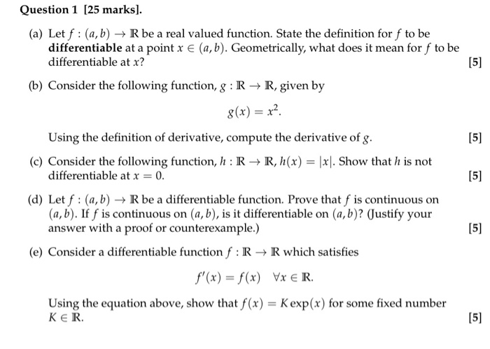 Solved Question 1 [25 marks). (a) Let f : (a,b) + R be a | Chegg.com