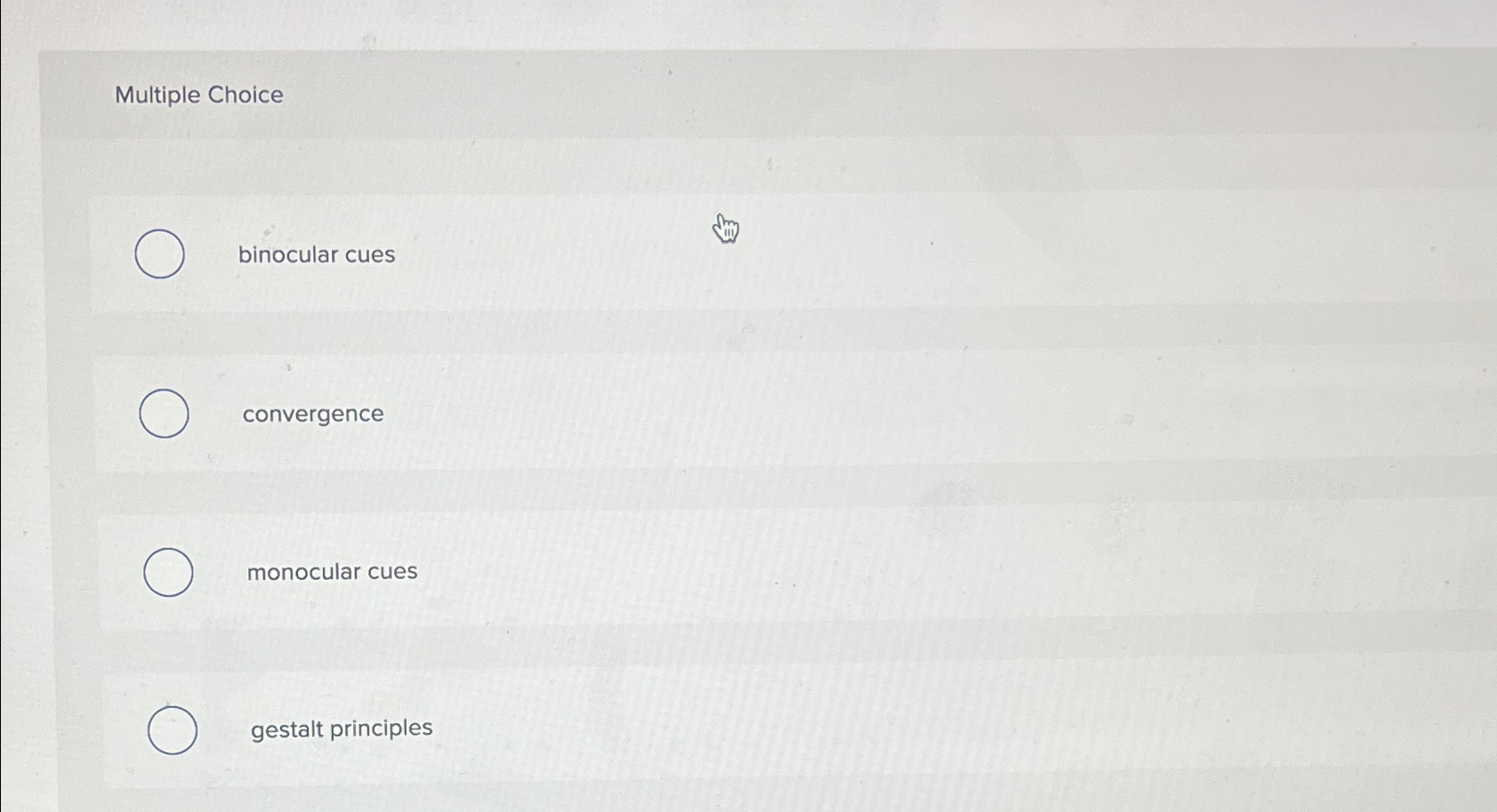 Solved Multiple Choicebinocular cuesconvergencemonocular | Chegg.com