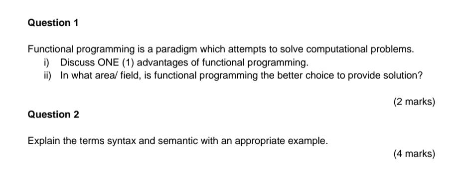 Solved Question 1 Functional programming is a paradigm which | Chegg.com