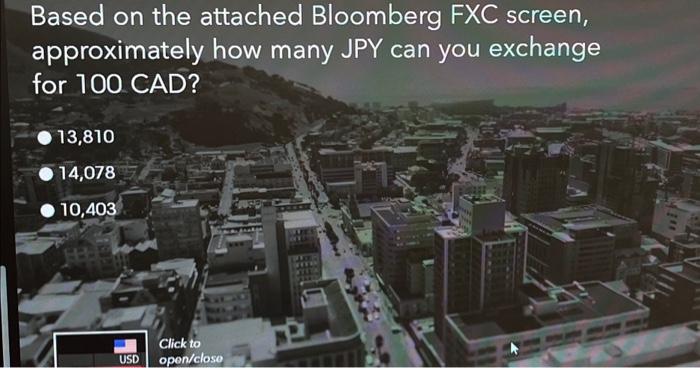 Solved Based on the attached Bloomberg FXC screen, | Chegg.com