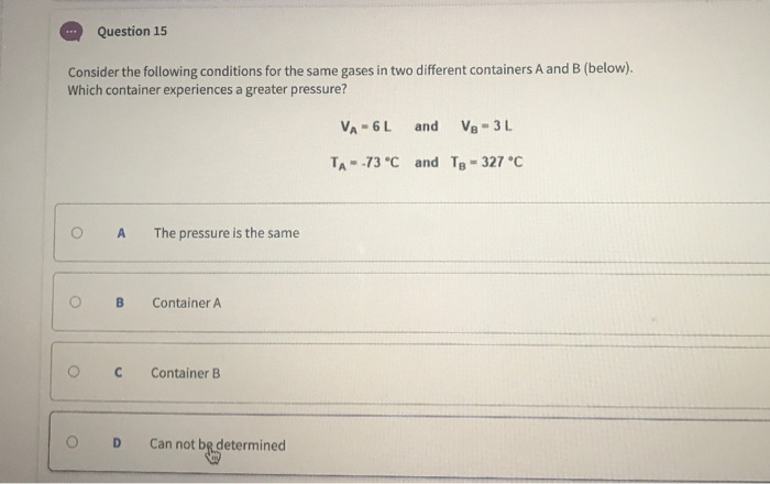 Solved Question 15 Consider the following conditions for the | Chegg.com