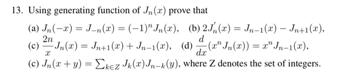 Solved 13. Using generating function of Jn (2) prove that | Chegg.com