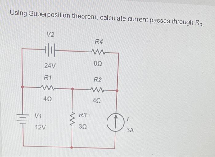 Solved Using Superposition Theorem Calculate Current Passes