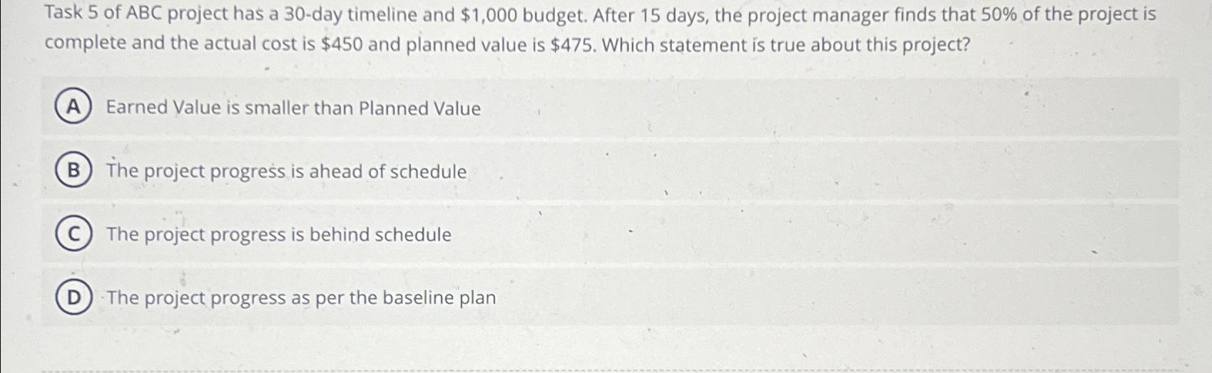 Solved Task 5 ﻿of ABC project has a 30-day timeline and | Chegg.com