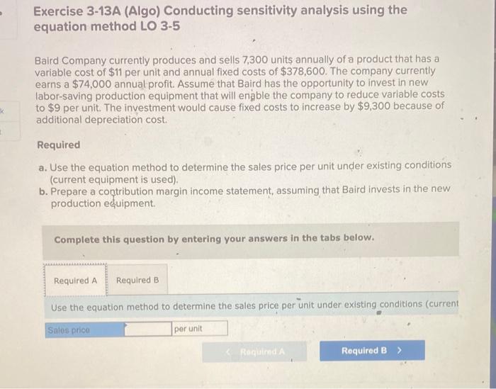[Solved]: Exercise 3-13A (Algo) Conducting sensitivity anal