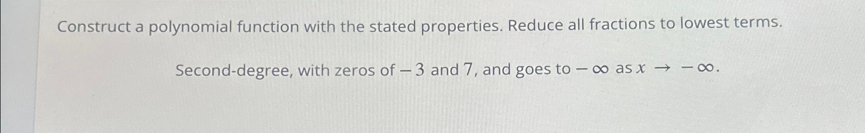 Solved Construct a polynomial function with the stated | Chegg.com