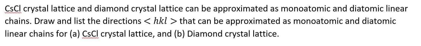 Solved CsCl crystal lattice and diamond crystal lattice can | Chegg.com