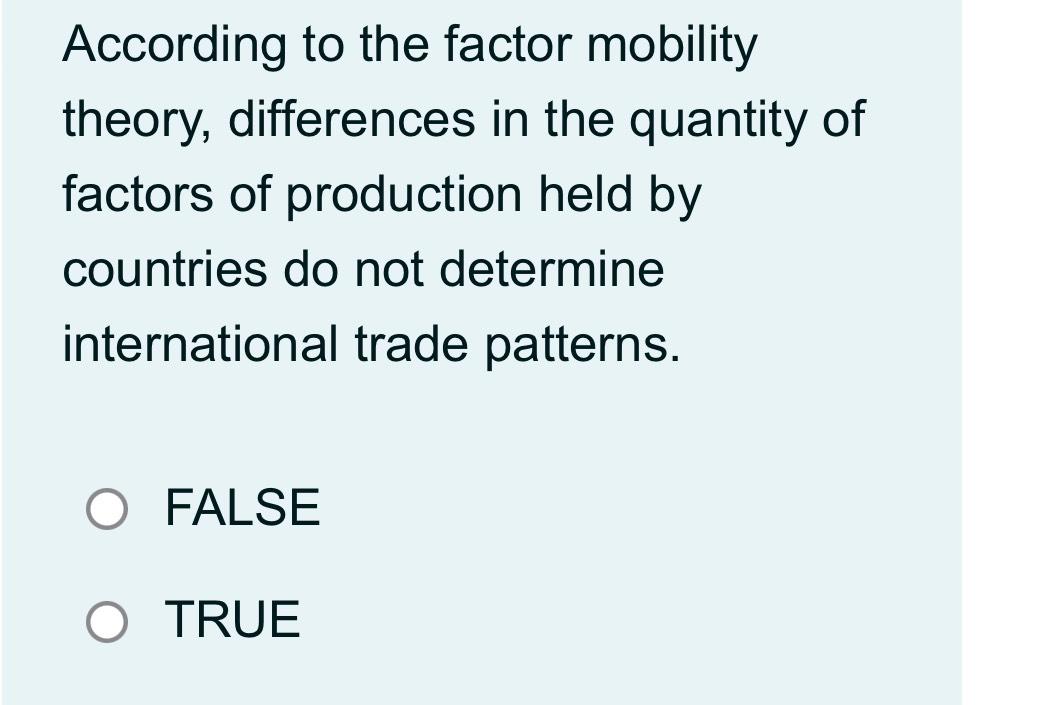 Solved According to the factor mobility theory, differences | Chegg.com