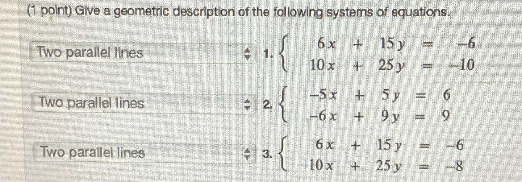 Solved (1 ﻿point) ﻿Give a geometric description of the | Chegg.com
