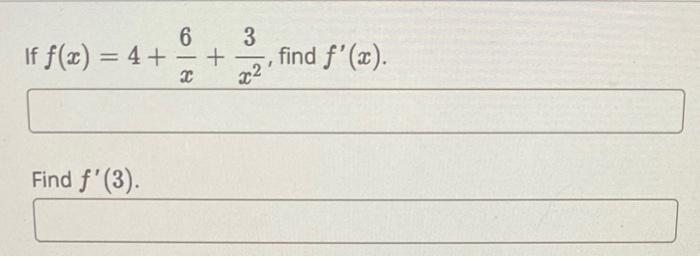 Solved f(x)=4+x6+x23 Find f′(3). | Chegg.com
