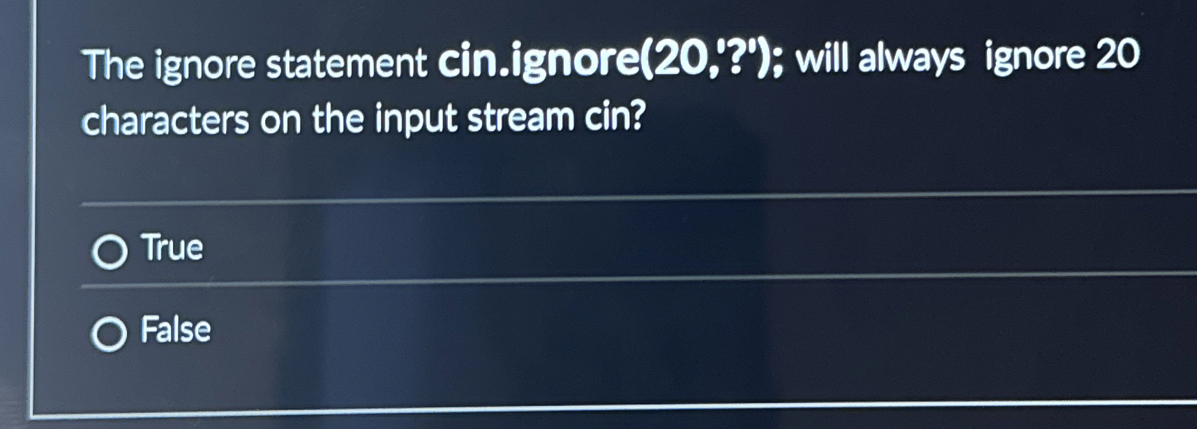 Solved The ignore statement cin.ignore(20,?'); will always | Chegg.com