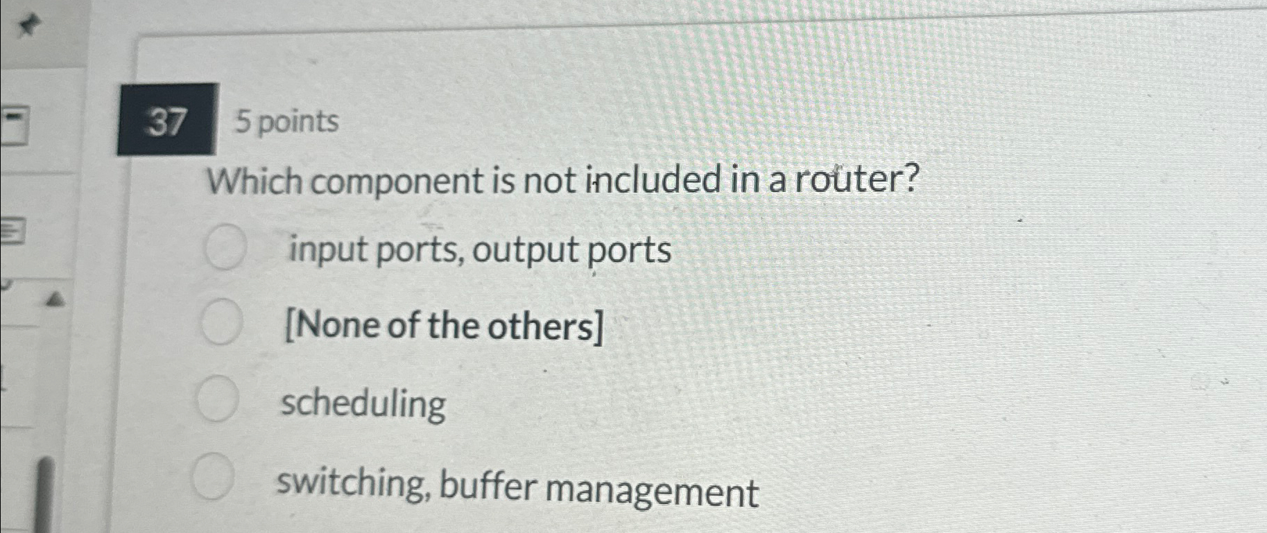 Solved 5 ﻿pointsWhich component is not included in a | Chegg.com