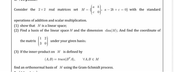 Solved Consider the 2×2 real matrices set | Chegg.com