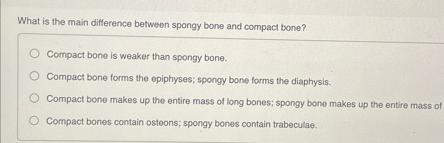 Solved What is the main difference between spongy bone and | Chegg.com Solved What is the main difference between spongy bone and | Chegg.com