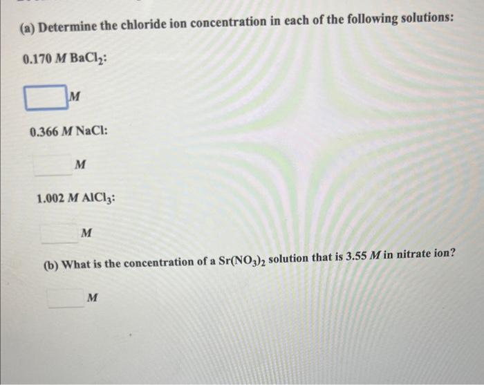 Solved (a) Determine the chloride ion concentration in each | Chegg.com