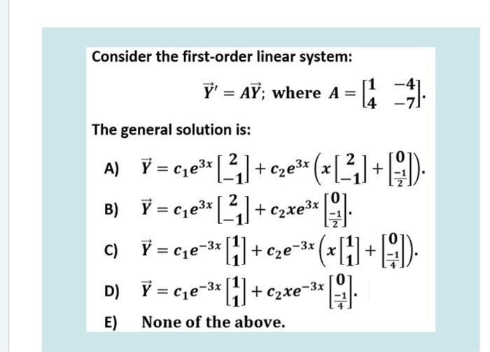 Solved Consider The First Order Linear System Y Ay