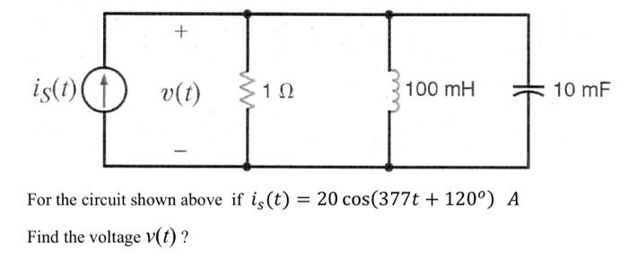 Solved For the circuit shown above if | Chegg.com