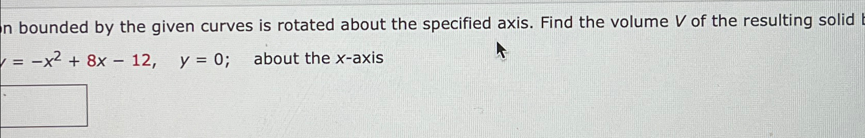Solved n bounded by the given curves is rotated about the | Chegg.com