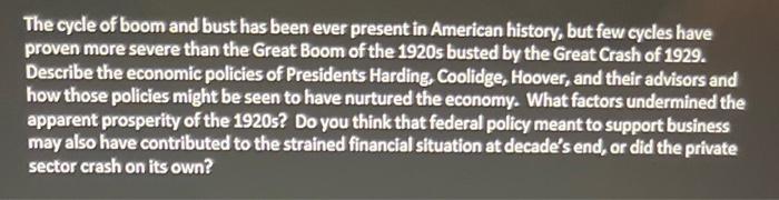 The cycle of boom and bust has been ever present in | Chegg.com